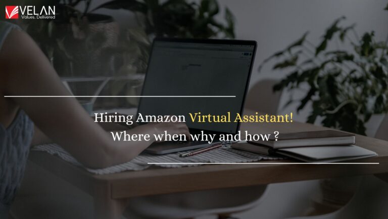 Hire Amazon Virtual Assistants for Your Business Growth?