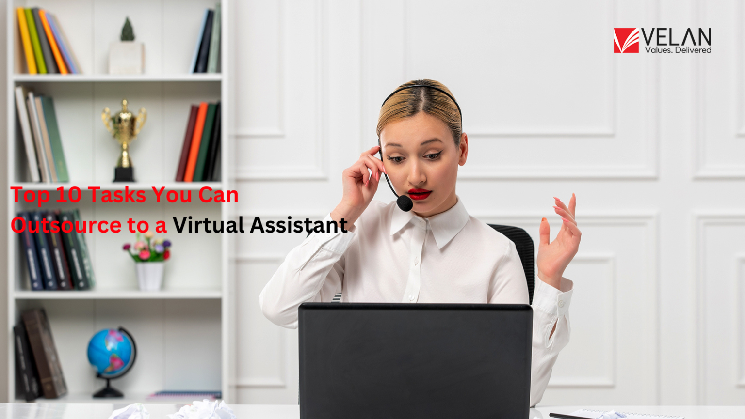 10 Tasks You Should Outsource To A Virtual Assistant To Cut Costs