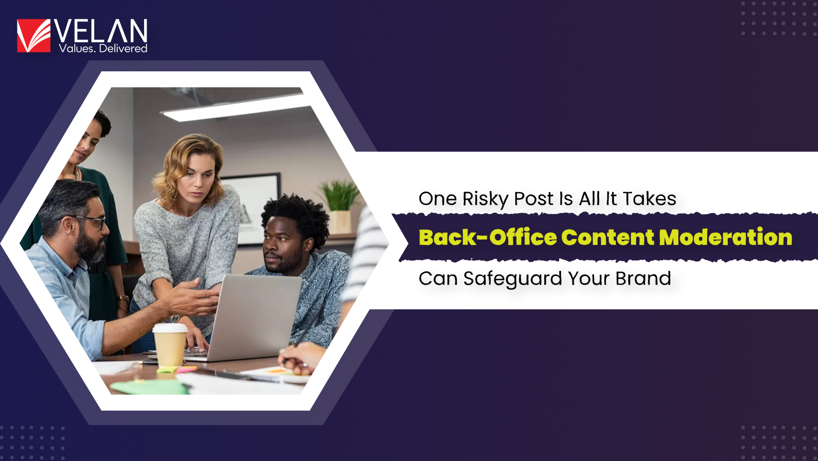 Back-Office Content Moderation For Brand Protection